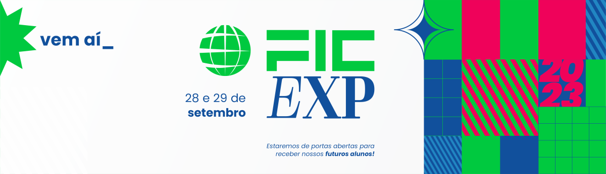 FIC FACULDADE INTEGRADA CETE – Para ir mais longe, vem de FIC