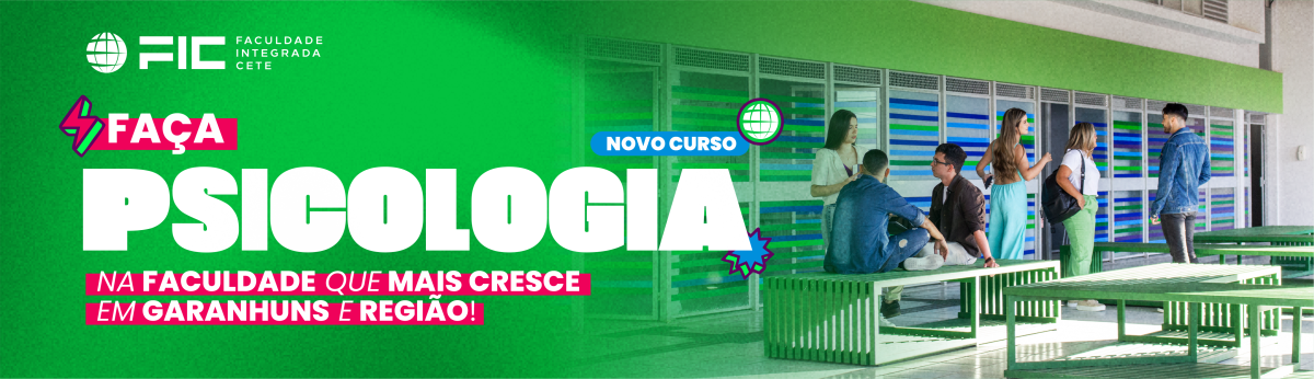 FIC FACULDADE INTEGRADA CETE – Para ir mais longe, vem de FIC